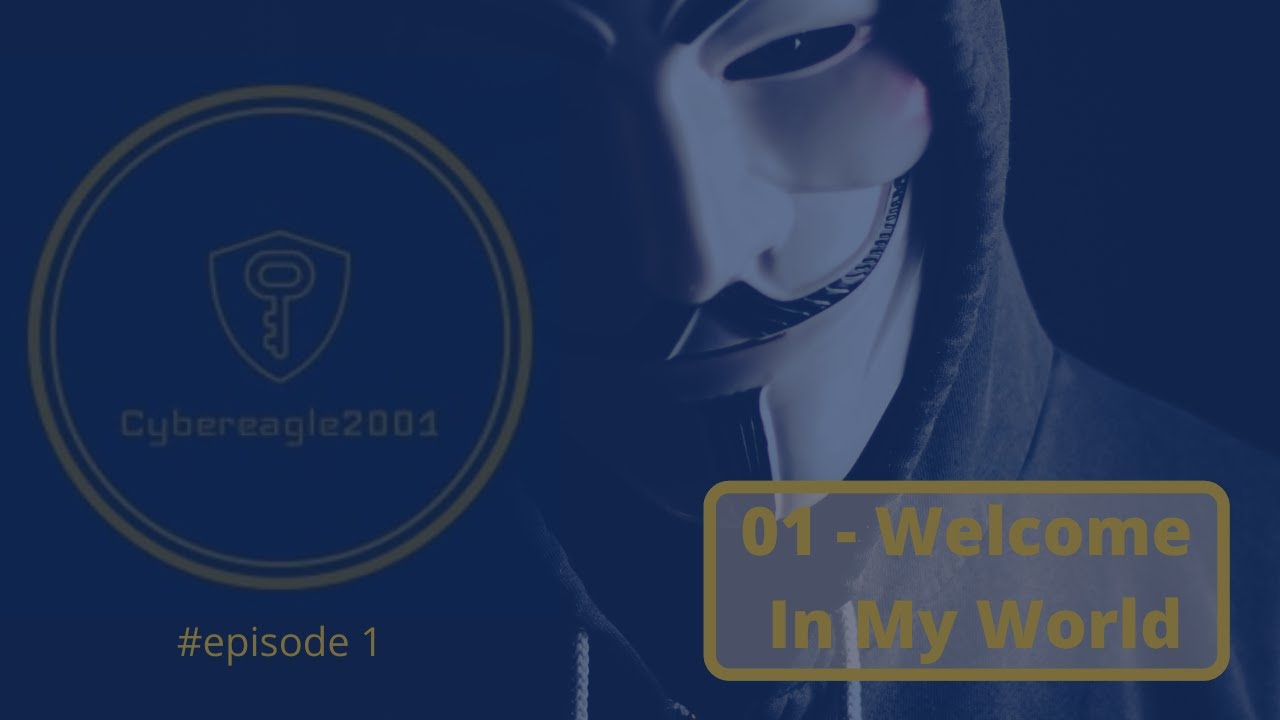 01 - Welcome in my world - cybereagle2001 - YouTube