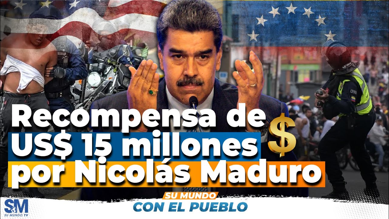 Recompensa de US$15 millones por Nicolás Maduro - YouTube