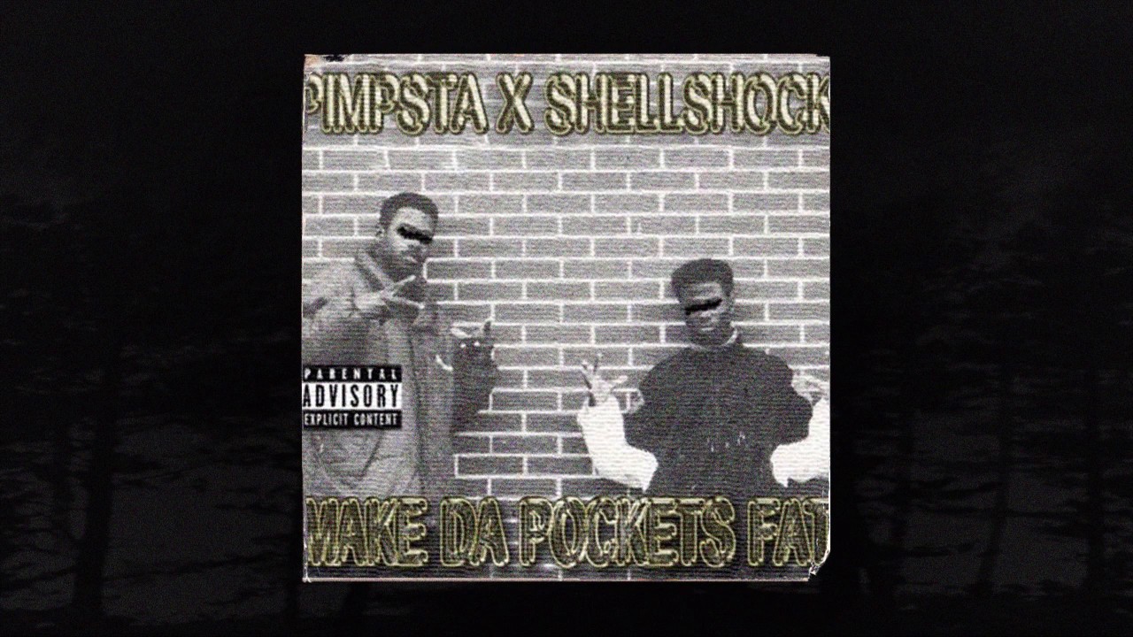 Dj Pimpsta x Shellshock - MAKE DA POCKETS FAT (Memphis 66.6 Exclusive ...