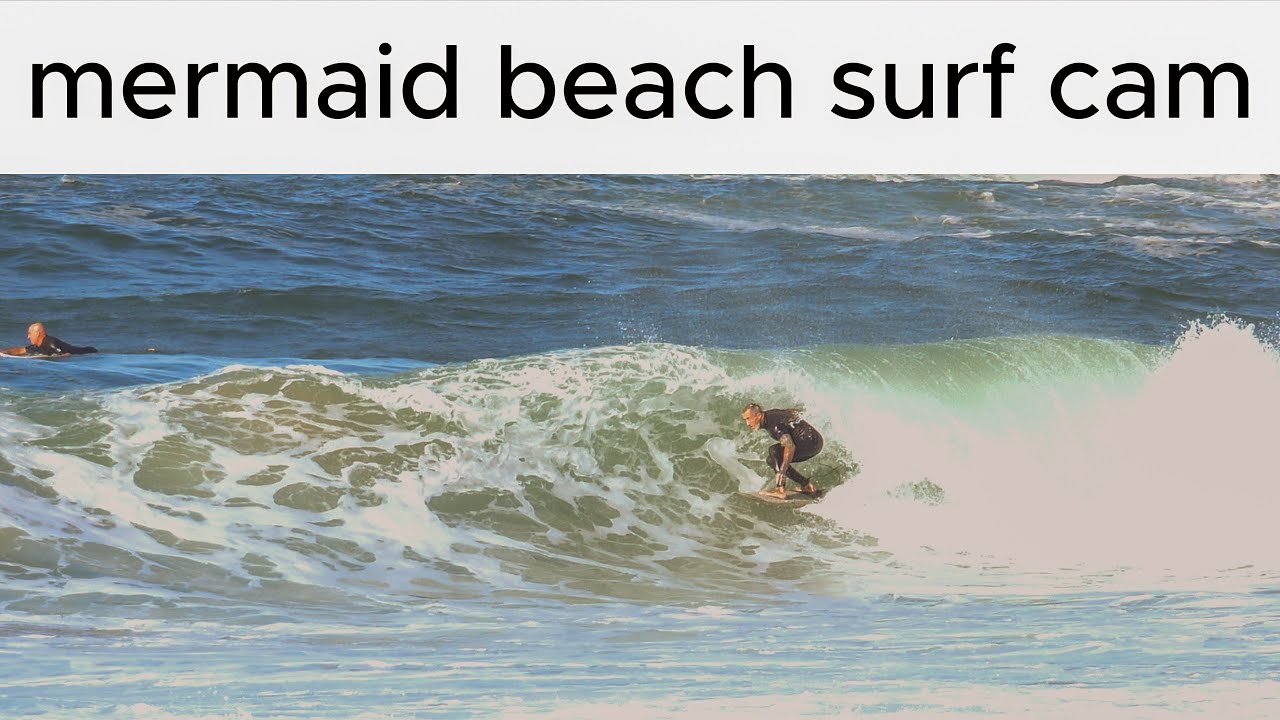 dbar withmermaid beach surf cam - YouTube