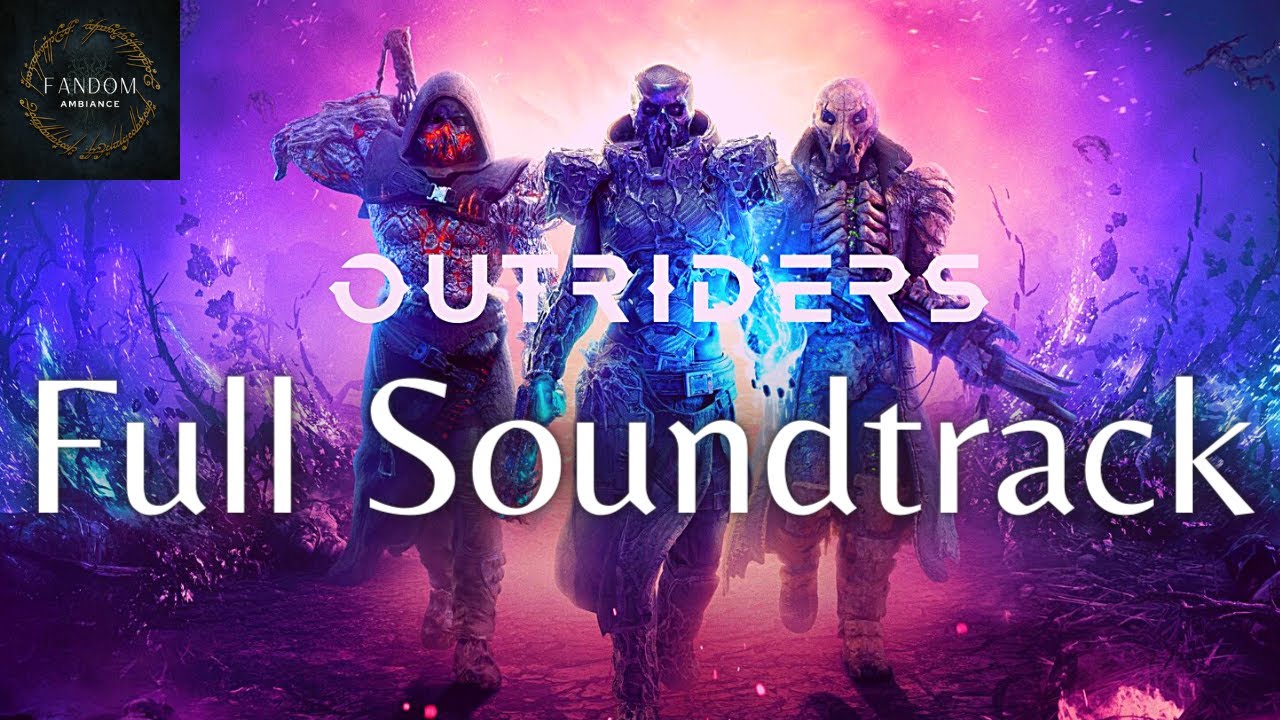 Outriders: Full Soundtrack - YouTube