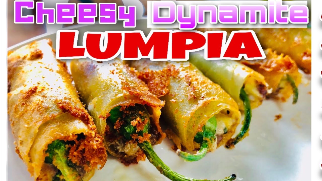 CHEESY BEEF DYNAMITE LUMPIA | Lumpia Recipe and Procedure | Journey in ...