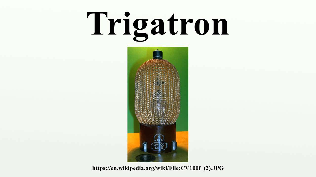 Trigatron - YouTube