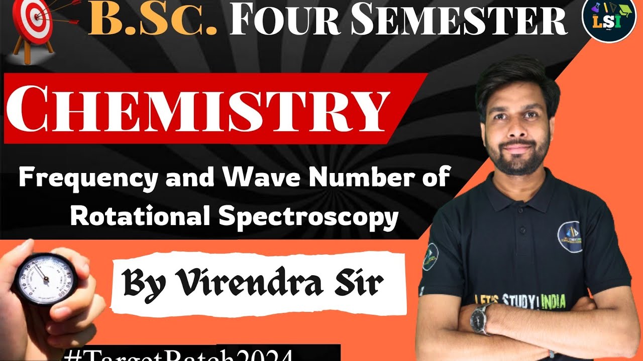 Frequency and Wave Number of Rotational Spectroscopy | B.Sc. Chemistry ...