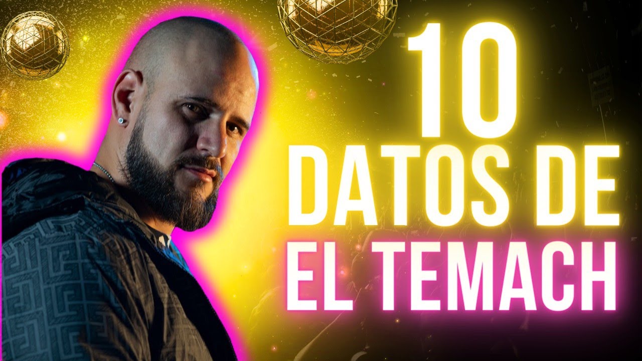 Curiosidades de EL TEMACH que probablemente NO CONOCIAS - YouTube