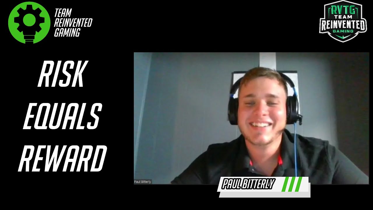 The Team Reinvented Gaming Podcast: Risk Equals Reward | Paul Bitterly ...
