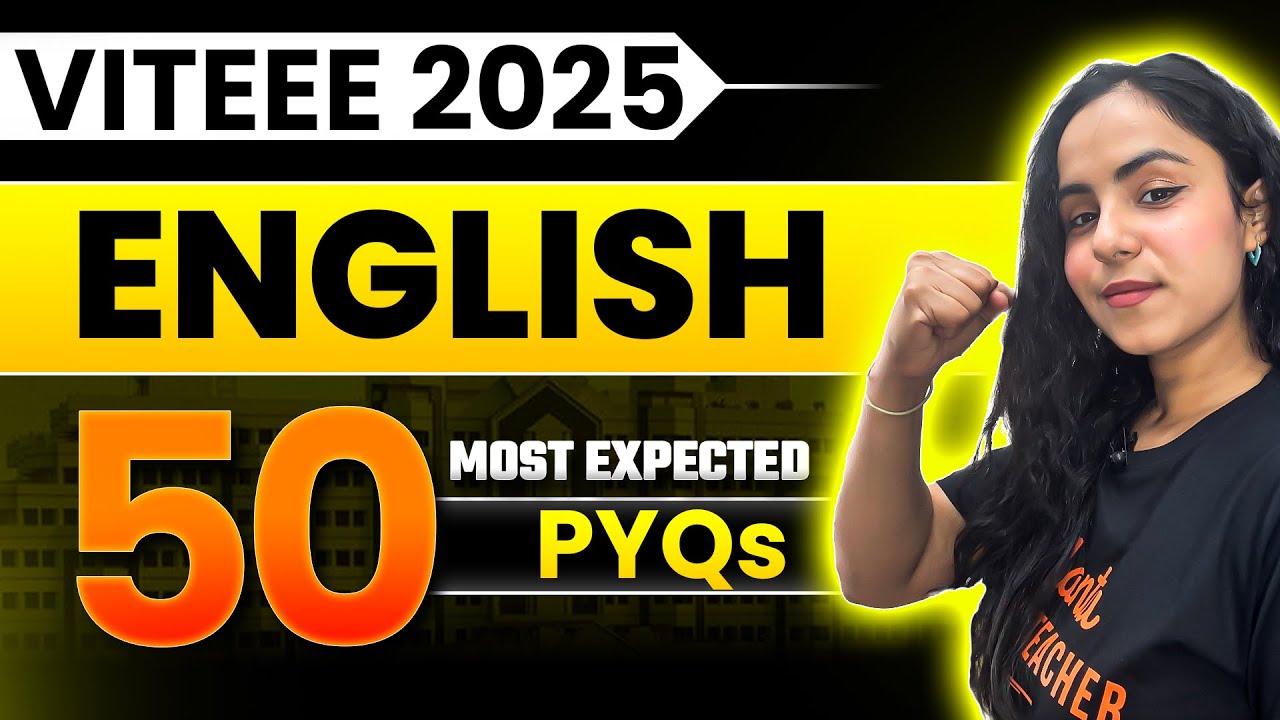 TOP 50 Most Expected PYQs of VITEEE - English | VITEEE 2025 | Bhumika ...