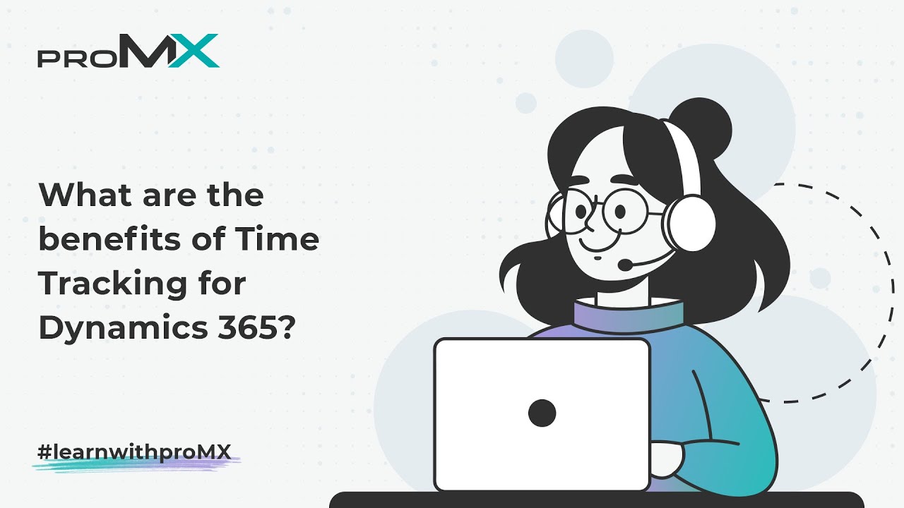 What are the benefits of Time Tracking for Dynamics 365? - YouTube