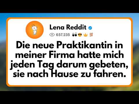 Die neue Praktikantin in Meiner Firma hatte mich jeden Tag Darum Gebeten, sie nach Hause zu...