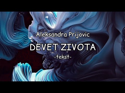 ALEKSANDRA PRIJOVIC - DEVET ZIVOTA (TEXT) - YouTube