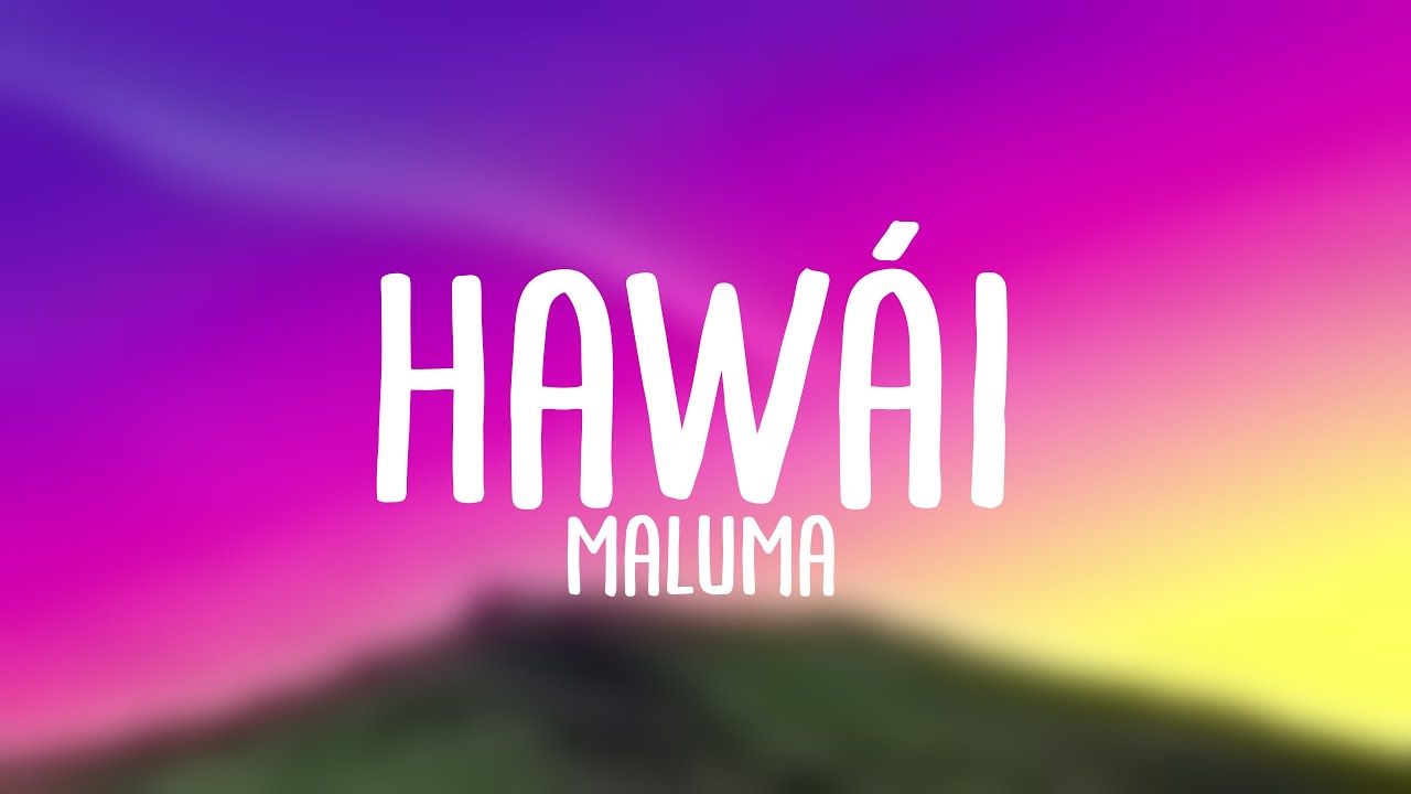 Hawái - Maluma [Lyrics Video] - YouTube