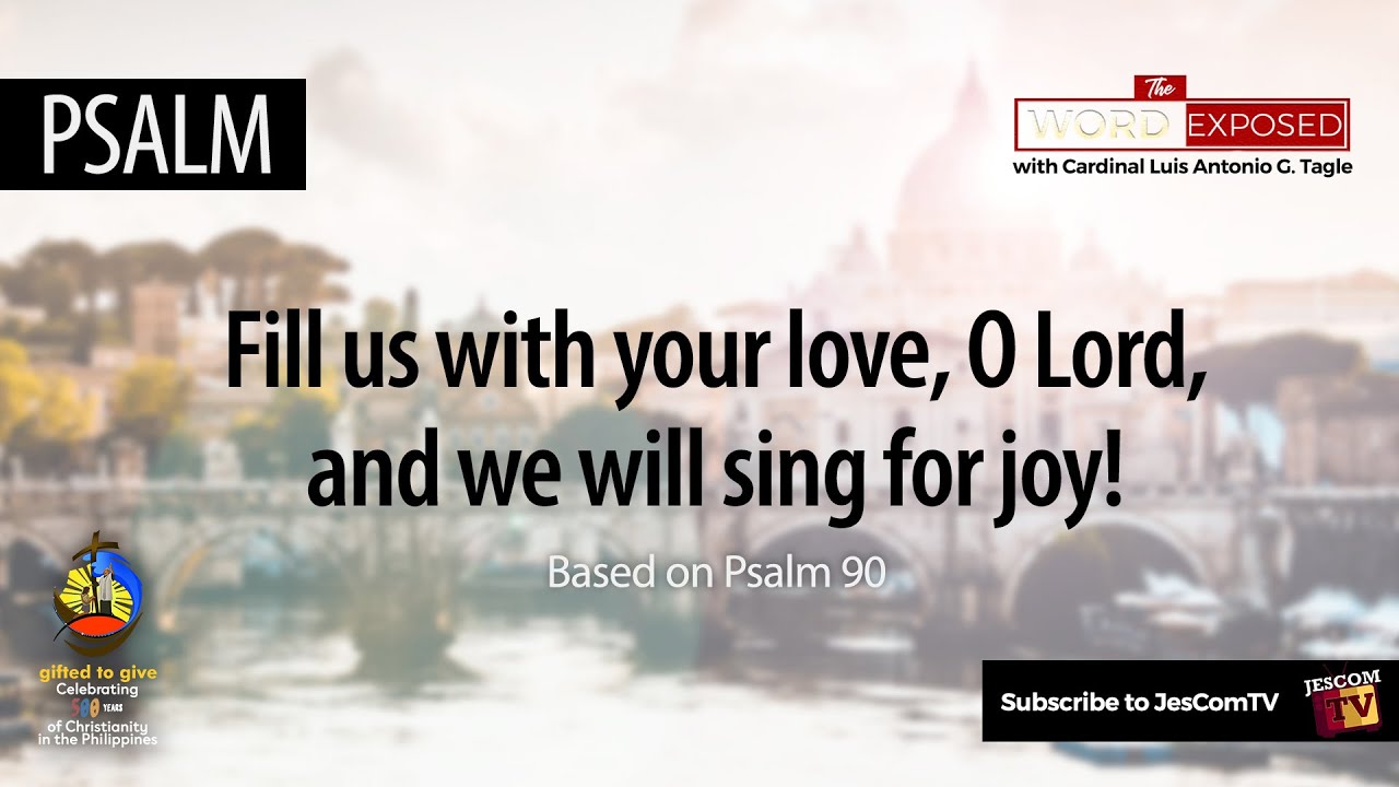 PSALM | Fill Us With Your Love, O Lord (Ps 90) - YouTube