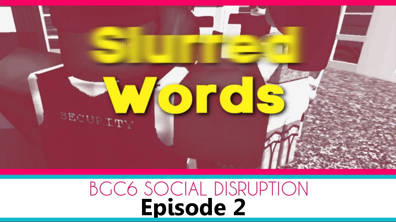 BGC6 Episode 2 "Slurred words" |HD - YouTube