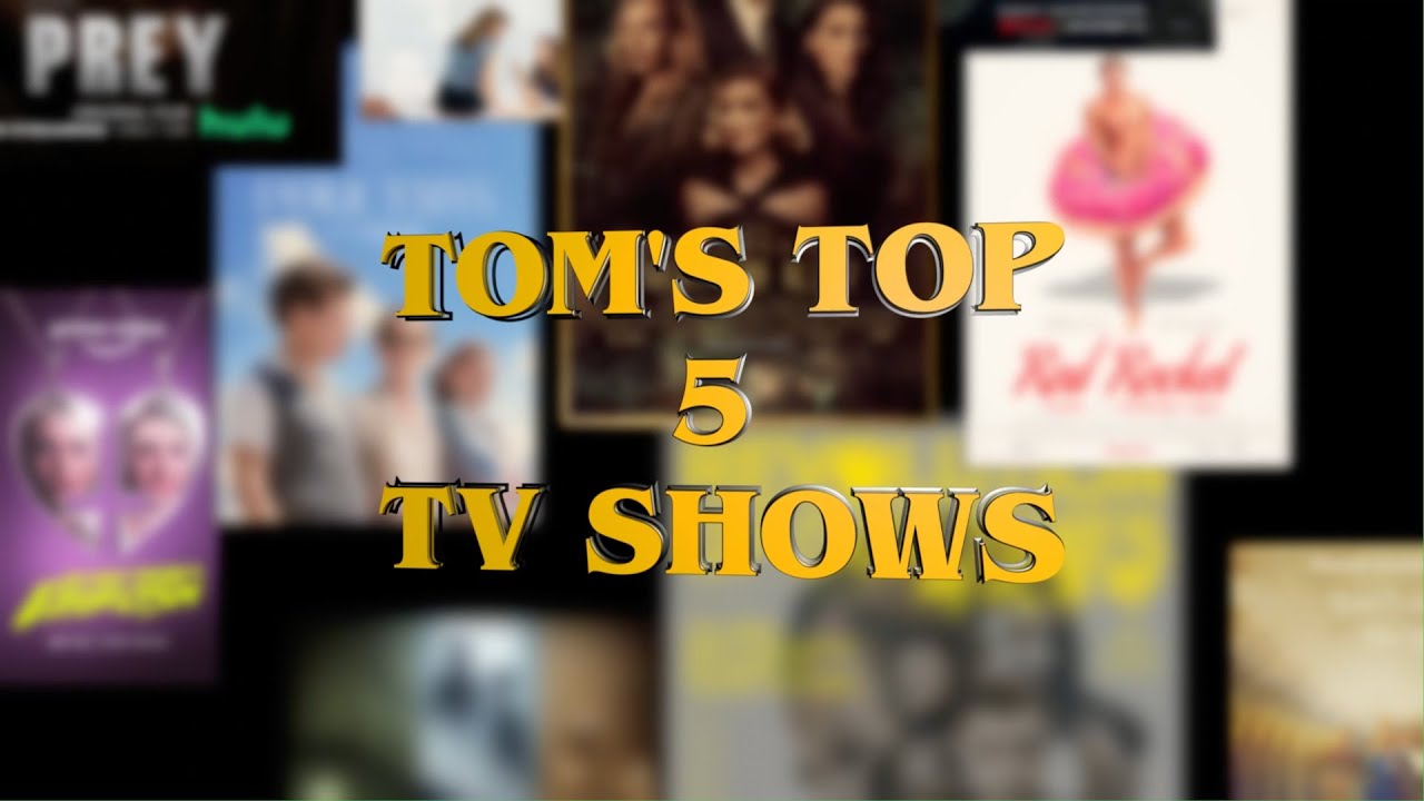 Tom's Top of Twenty-Two - Tom's Top 5 TV Shows of 2022 - YouTube