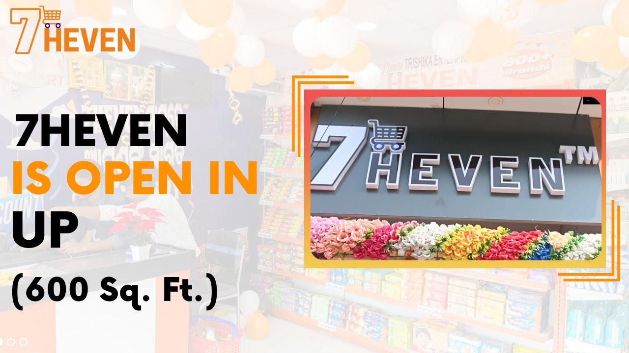 Opening 600 sq. ft. Store In Up | Best Business In 2023 | 7Heven Store ...