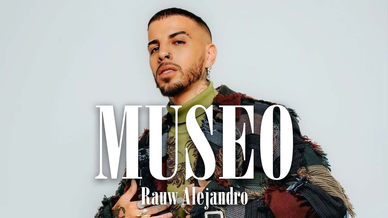 Rauw Alejandro - MUSEO ( Letra - Lyrics ) - YouTube