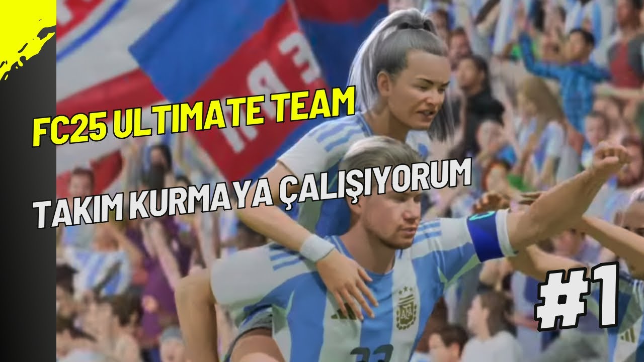 FC25 ULTIMATE TEAM / #1 / BU TAKIMLA NEREYE KADAR? - YouTube