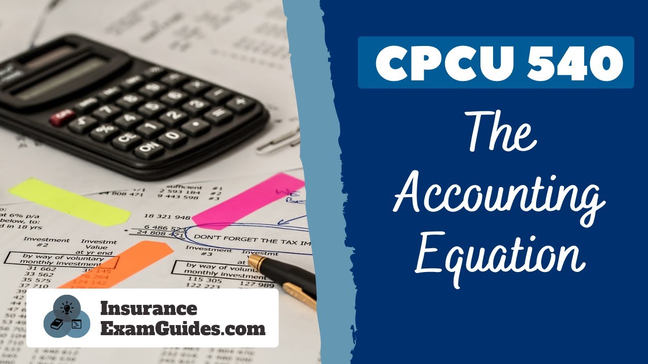 CPCU 540: The Accounting Equation - YouTube