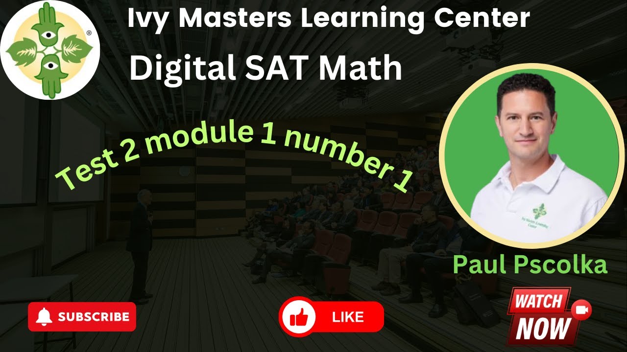 Digital SAT math Test 2 module 1 number 1 || Ivy Masters Learning ...
