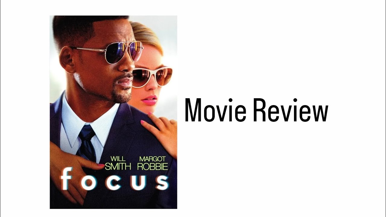 Focus (2015) - Movie Review | Shanteyy Onika Reviews - YouTube