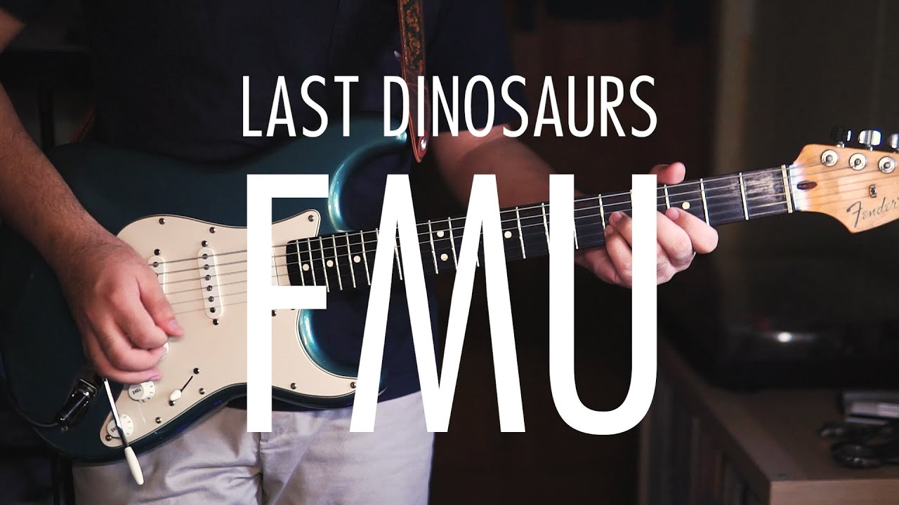 last dinosaurs - fmu (guitar cover) - YouTube