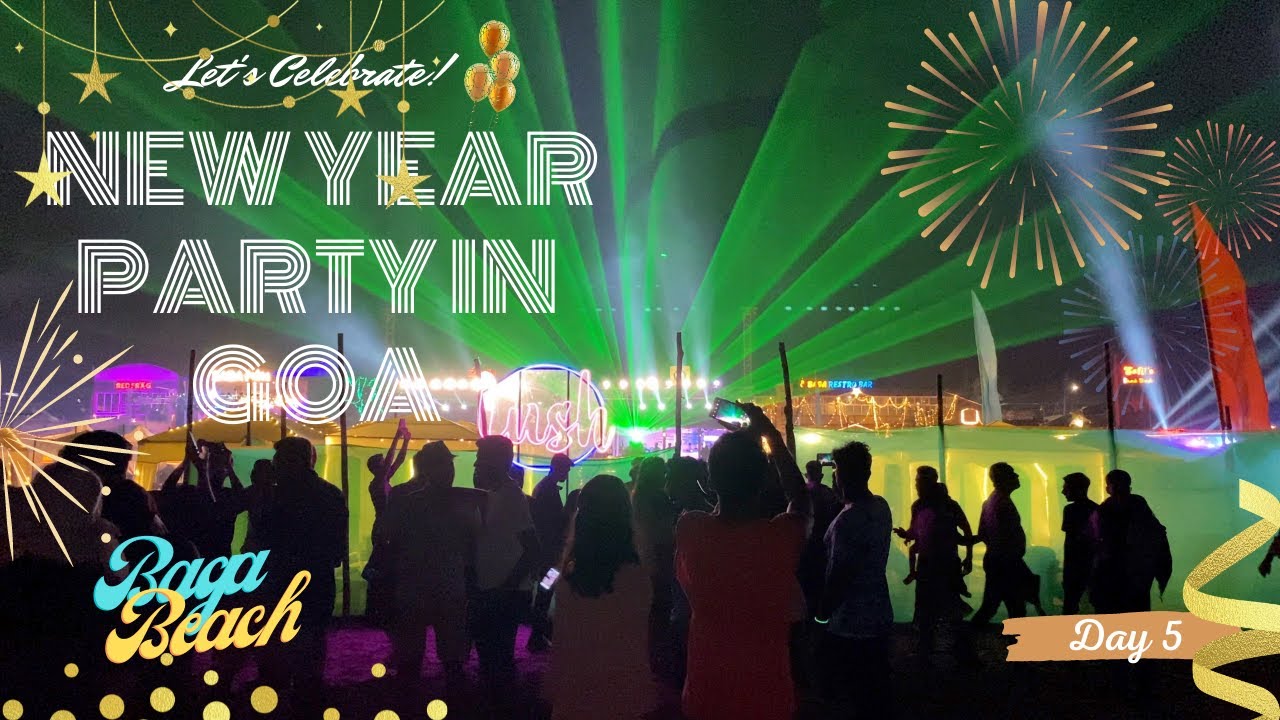 New Year's Eve in Goa: Beach Parties, Fireworks, and Fun | Baga Beach ...