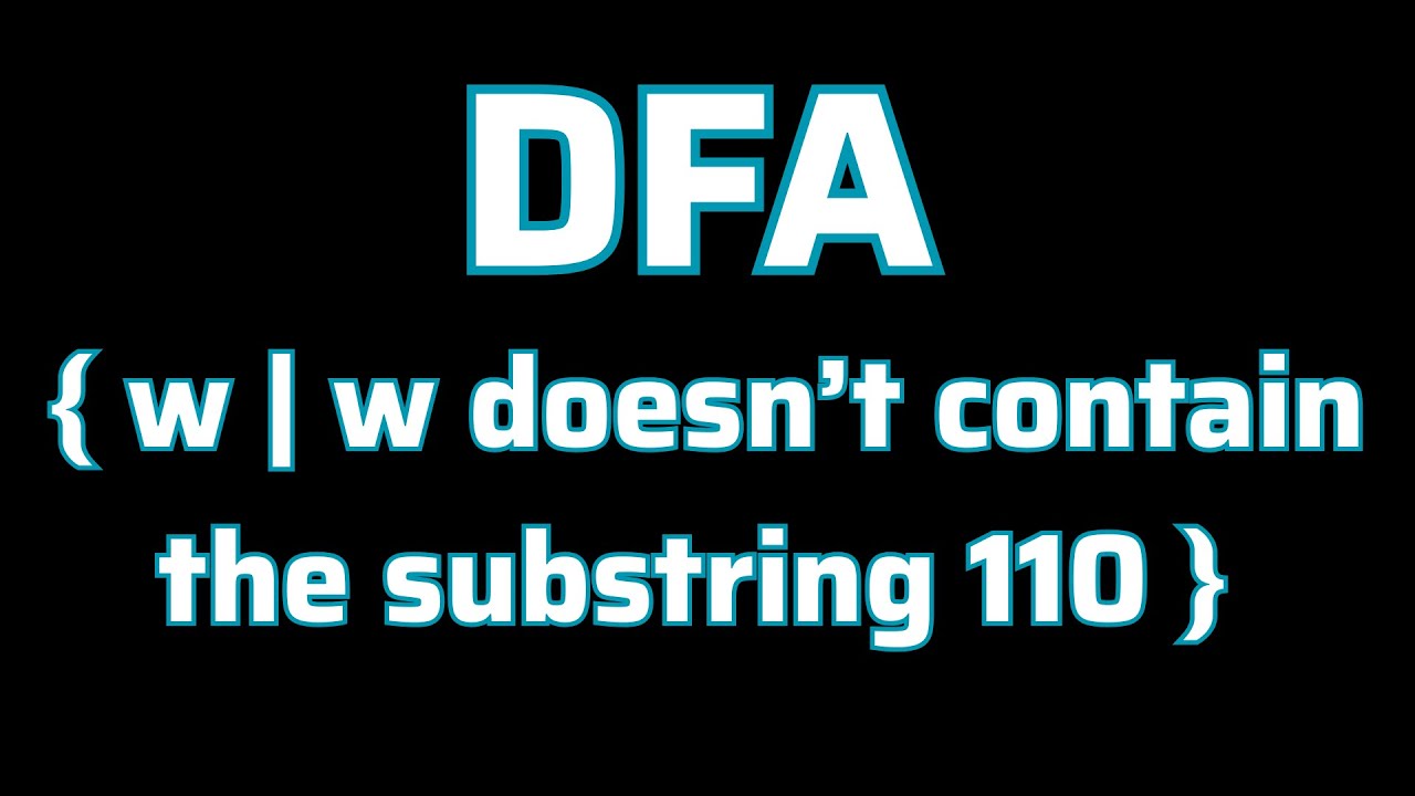 DFA Example | { w | w doesn’t contain the substring 110 } - YouTube