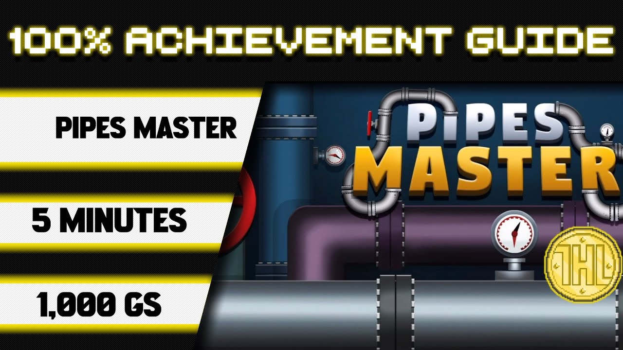 Pipes Master 100% Achievement Walkthrough * 1000GS in 5 Minutes * - YouTube