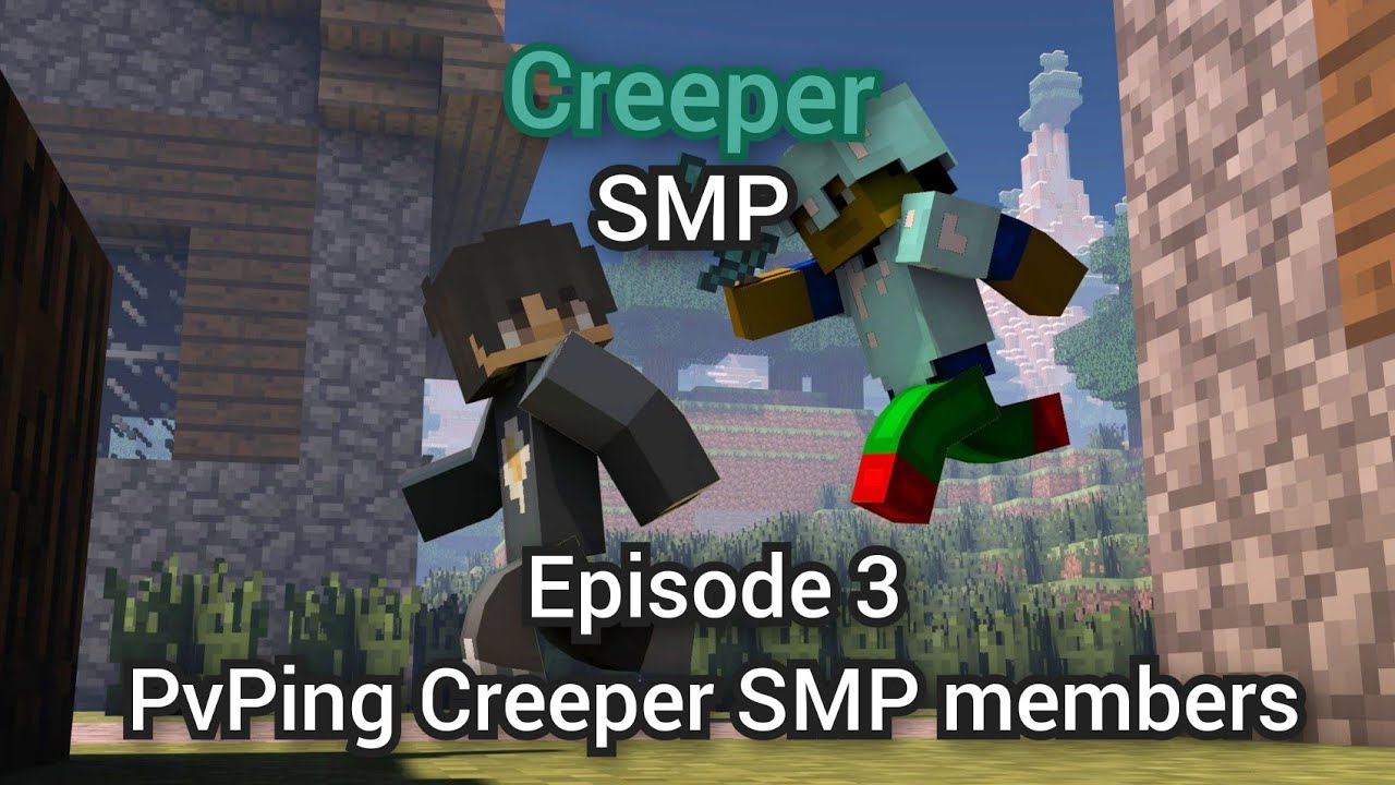 PvPing Creeper SMP members! || Creeper SMP || Episode 3 #CreeperSMP ...