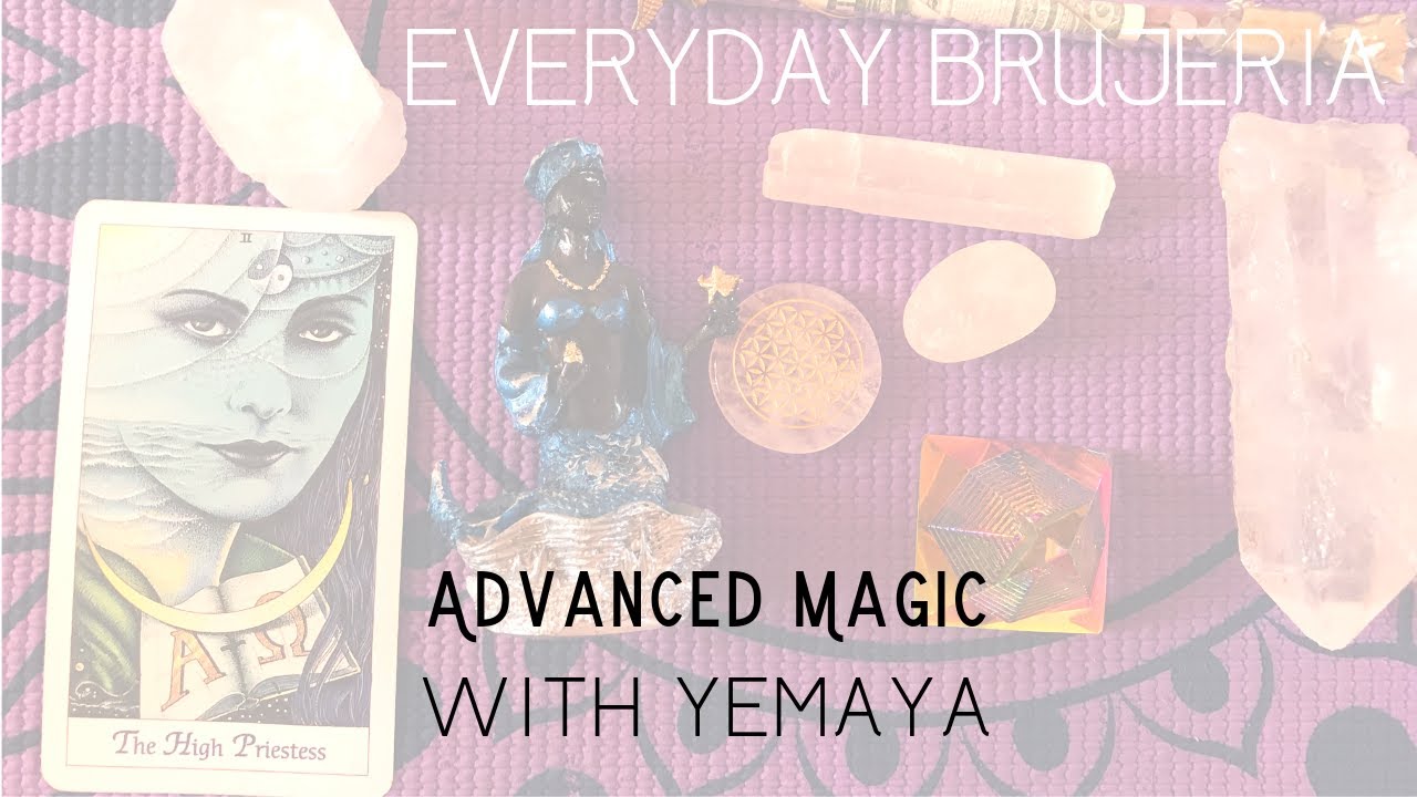 Advanced Magic with Yemaya: Everyday Brujeria, Water + Candle Magic ...