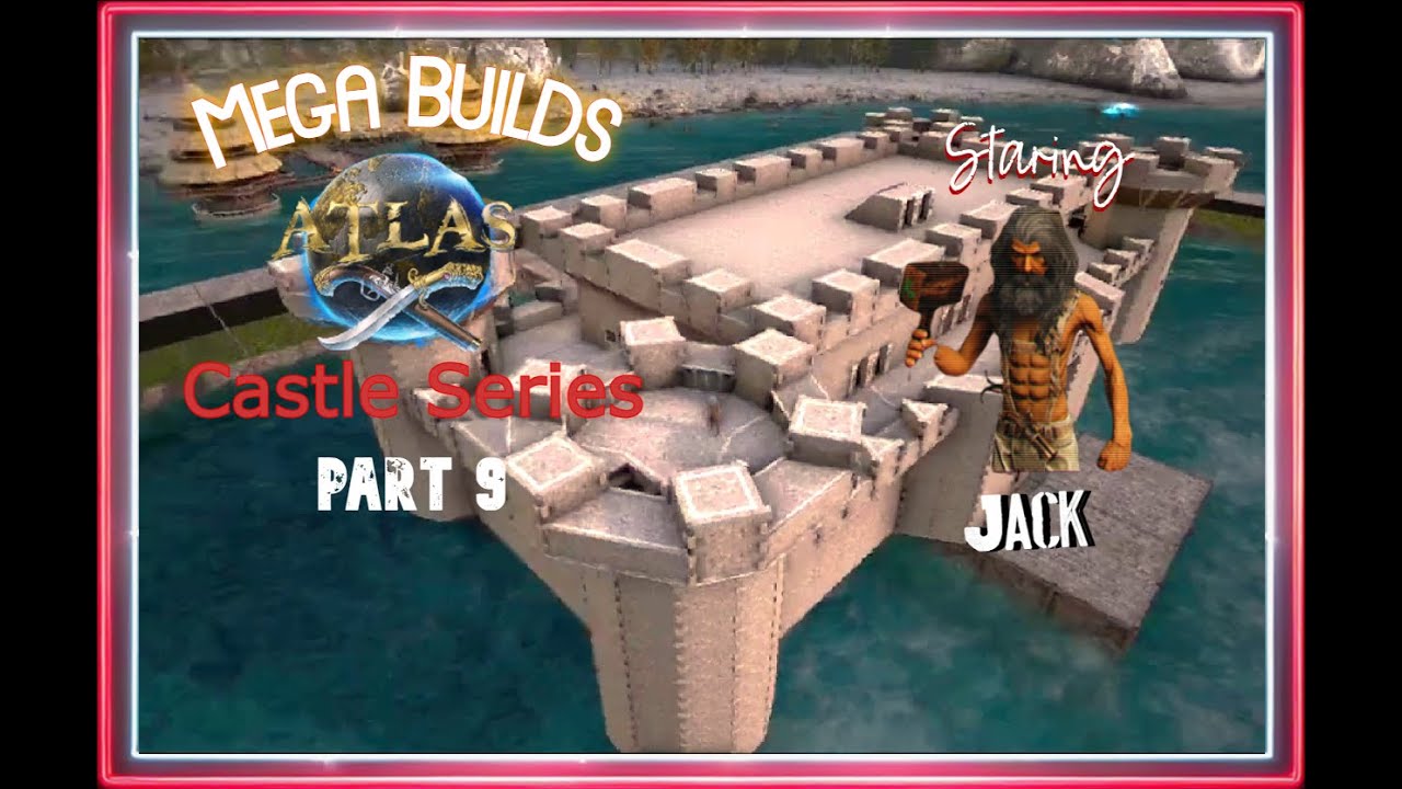 Atlas Mega Builds - Castle Series (Part 9) - YouTube