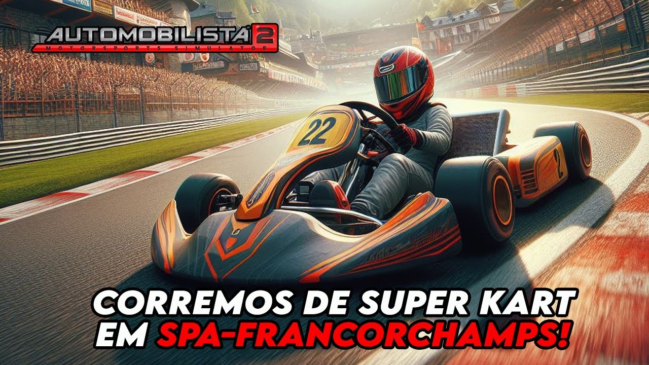 Corremos de Super Kar em Spa Francorchamps! EP 18! #spafrancorchamps # ...