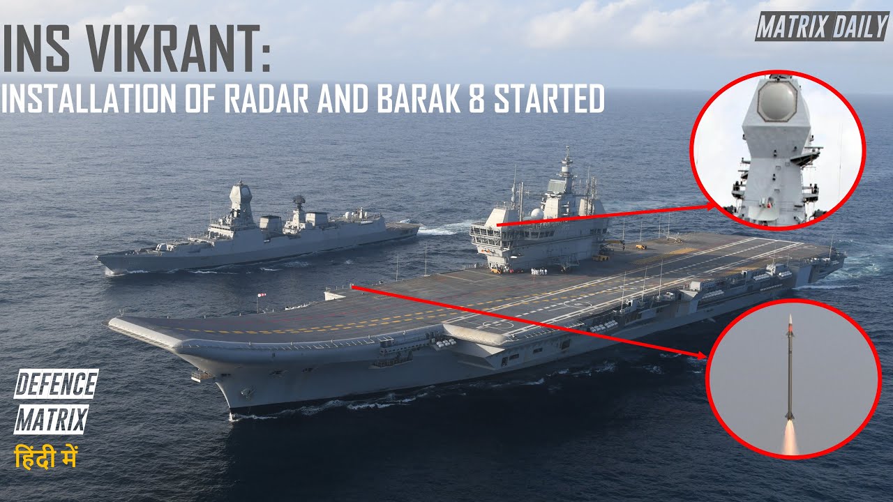 INS Vikrant: Installation of radar and Barak 8 started | हिंदी में ...