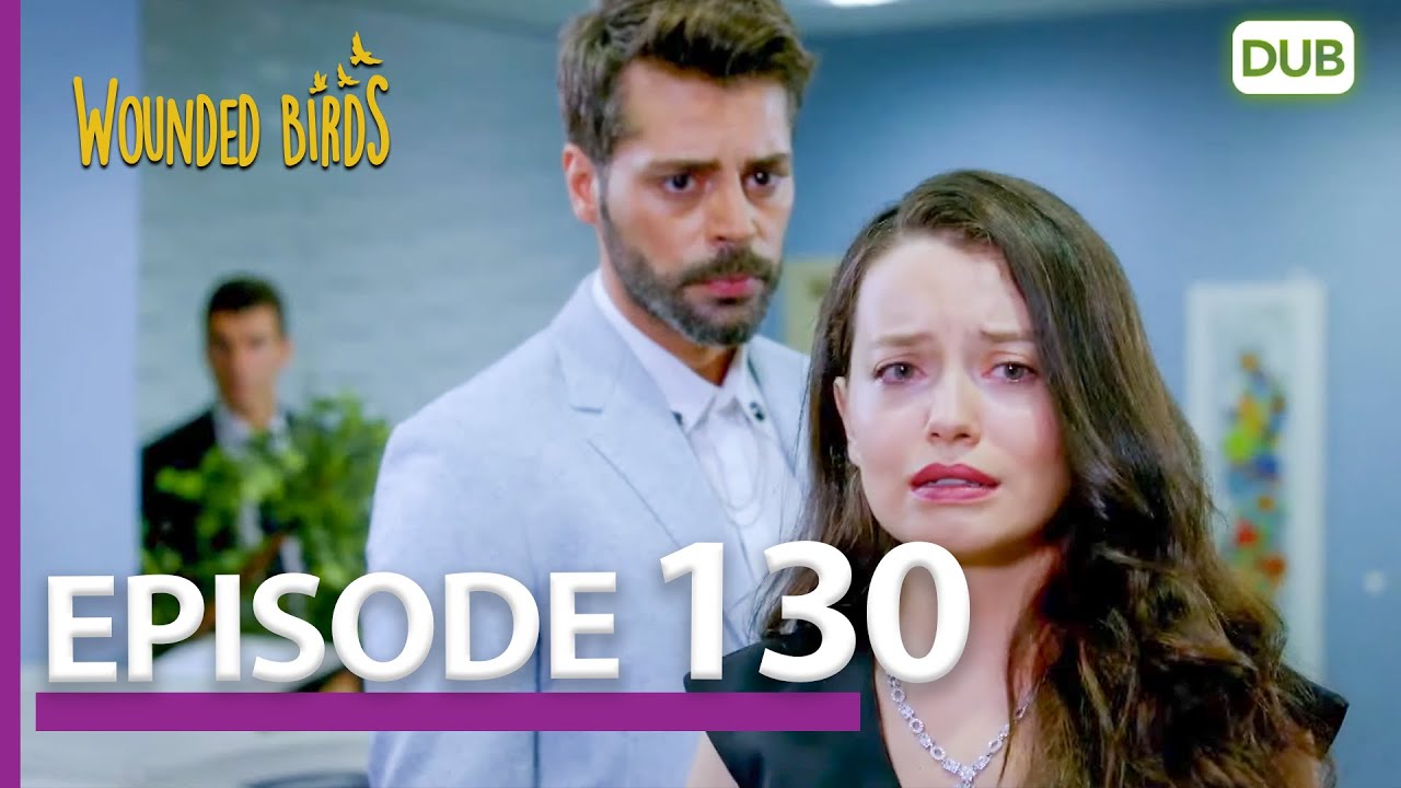 Wounded Birds Episode 130 - Urdu Dubbed | Turkish Drama - YouTube