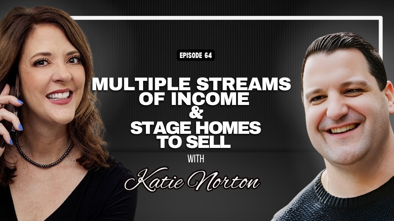 Growing Streams of Income & Stage Houses to Sell with Katie Norton l ...