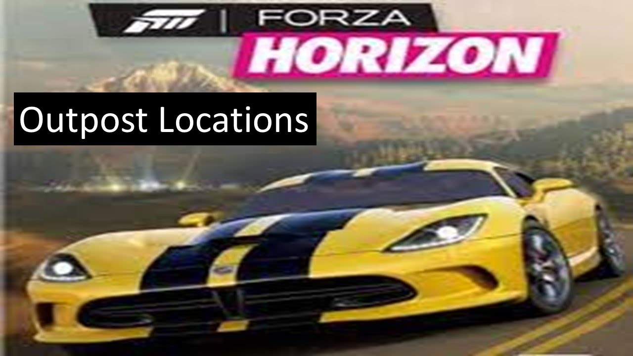 Forza Horizon - Outpost Locations - YouTube