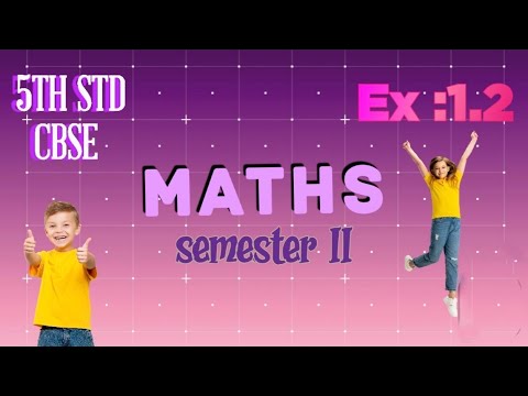 5th std maths...semester II..CBSE|exercise:1.2 - YouTube