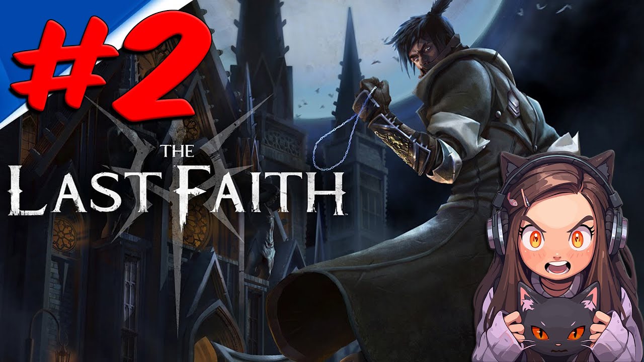 THE LAST FAITH (Thuyết Minh FULL STORY) - Game Này Được Quá! #2 - YouTube