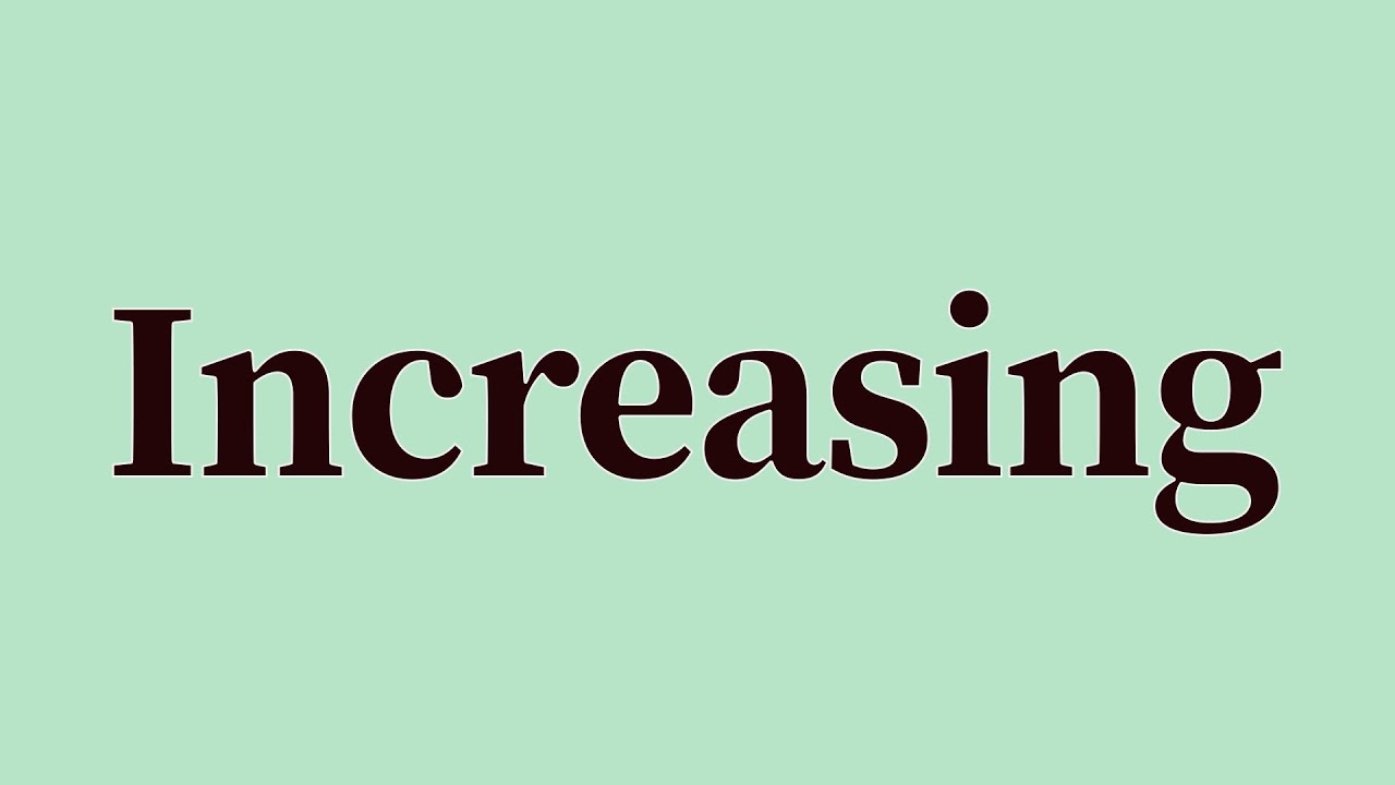 Increasing Pronunciation and Meaning - YouTube