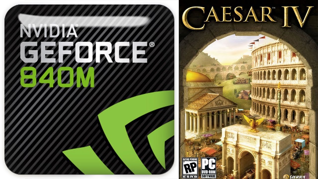 Caesar IV Gameplay Nvidia Geforce 840m - YouTube