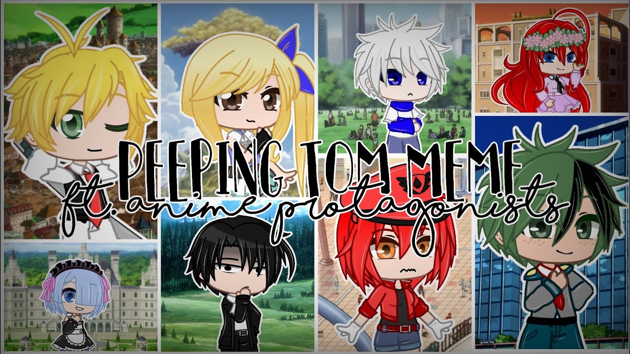 Peeping Tom Meme || Multiple fandoms: Anime Protagonists/Side ...