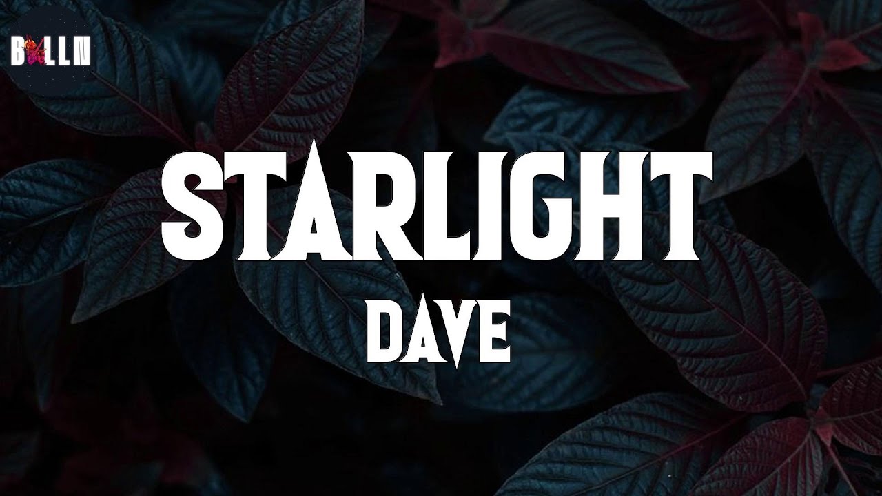 Dave - Starlight (#Lyric) - YouTube