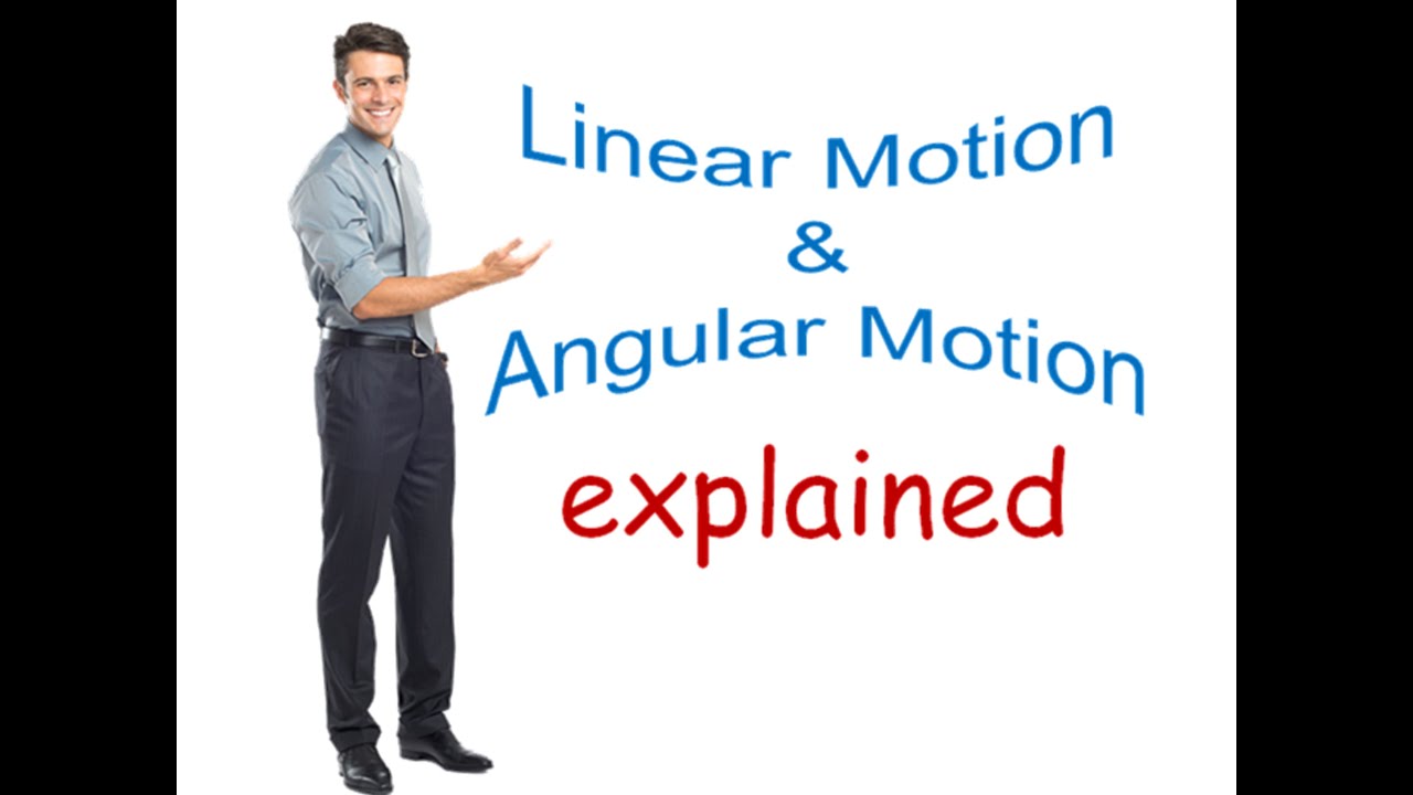 What Is Linear Motion And Angular Motion At Gladys Davy Blog