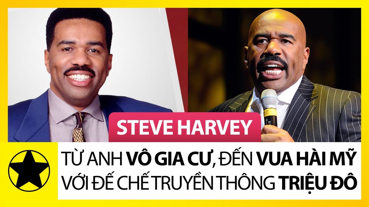 Steve Harvey – Từ Anh Vô Gia Cư, Đến Vua Hài Mỹ Với Đế Chế Truyền Thông ...