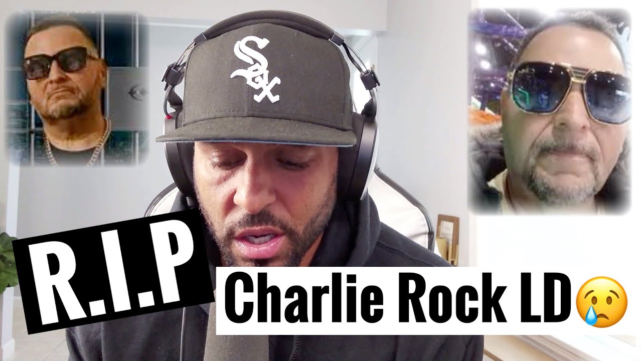 R.I.P Charlie Rock LD😢💔 - YouTube