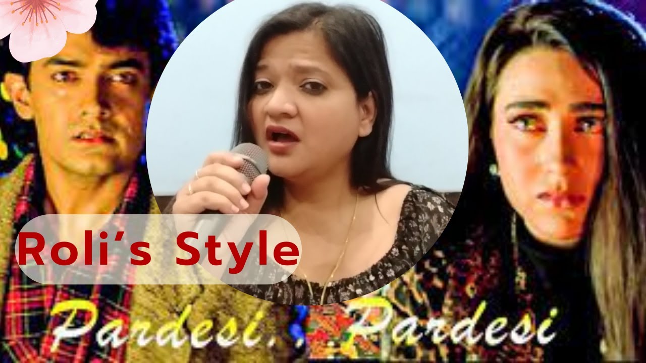 Pardesi Pardesi by Roli - YouTube