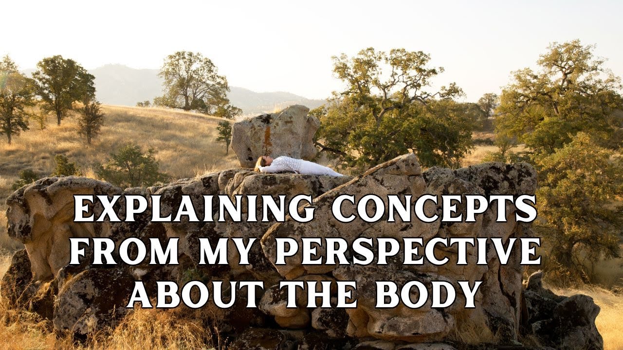 Explaining Concepts From My Perspective About The Body | Body Health ...