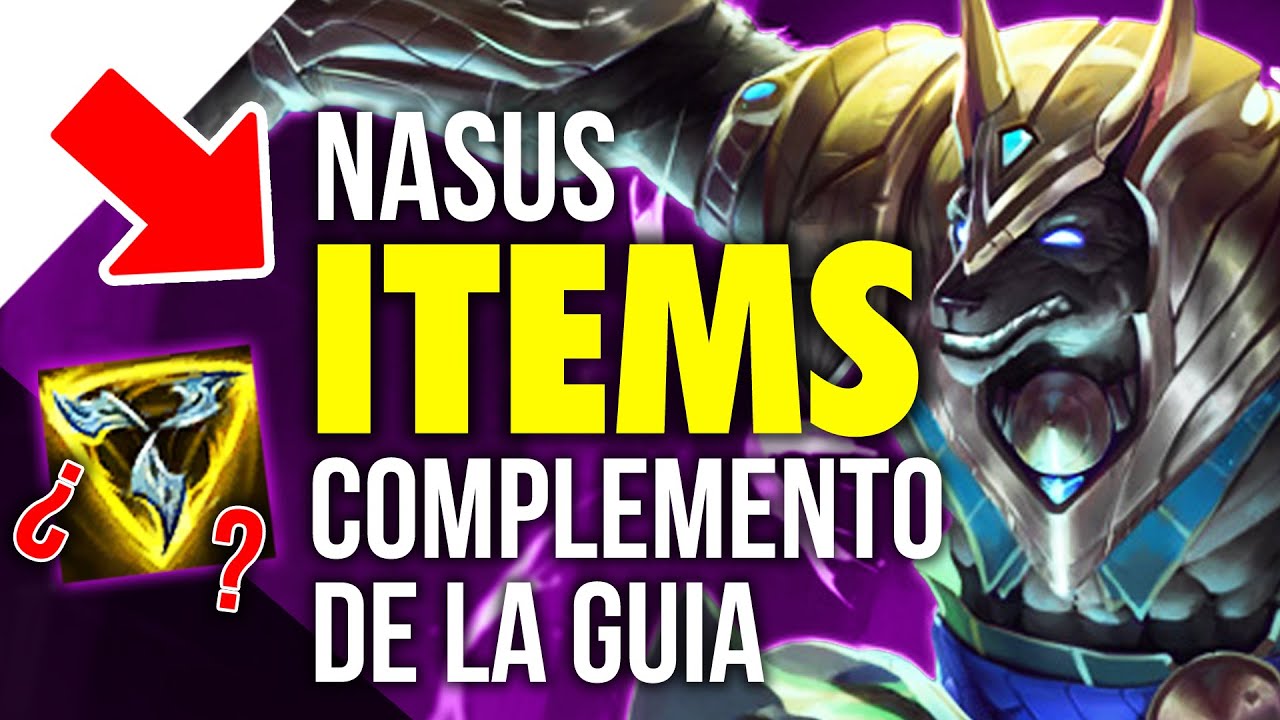 NUEVOS ITEMS para NASUS Apéndice de la Guía Completa de Nasus - YouTube