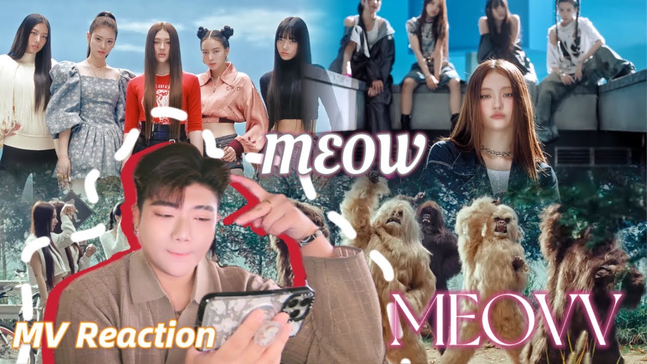 【REACTION】[ENG SUB] MEOVV “MEOW” MV Reaction｜Teddy打造的新女团诞生！｜BLACKPINK亲戚 ...