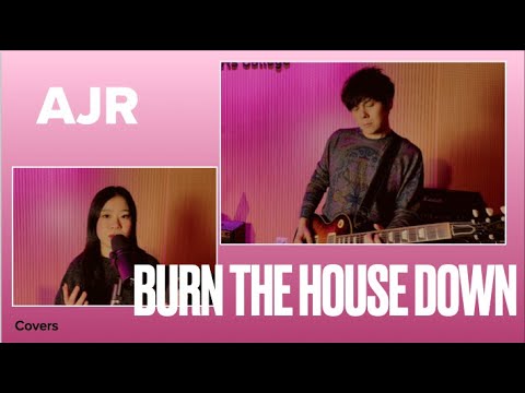 Burn the House Down | AJR | Covers - YouTube